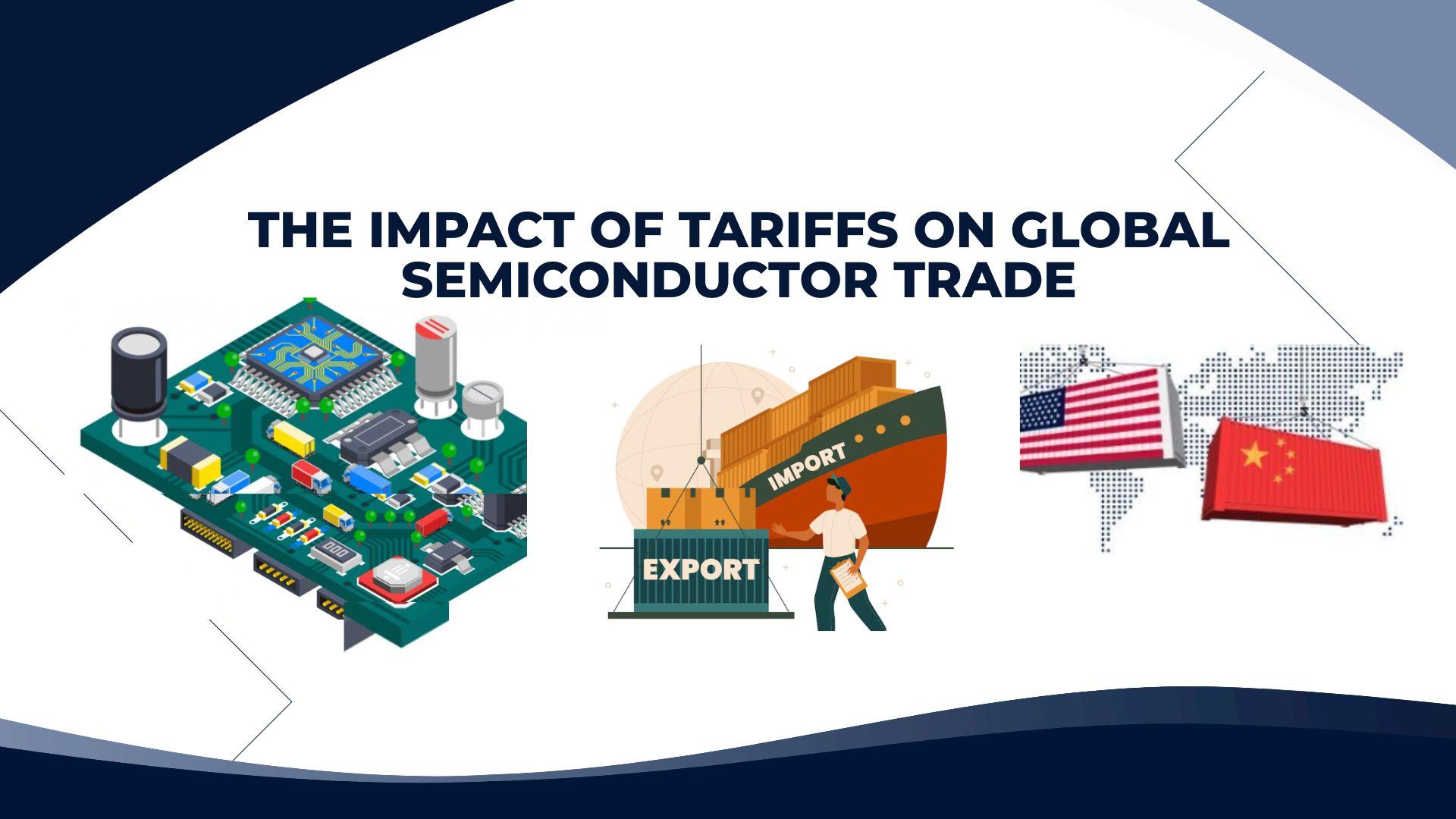 Tariff Impact on Global Semiconductor Trade: Key Strategic Actions